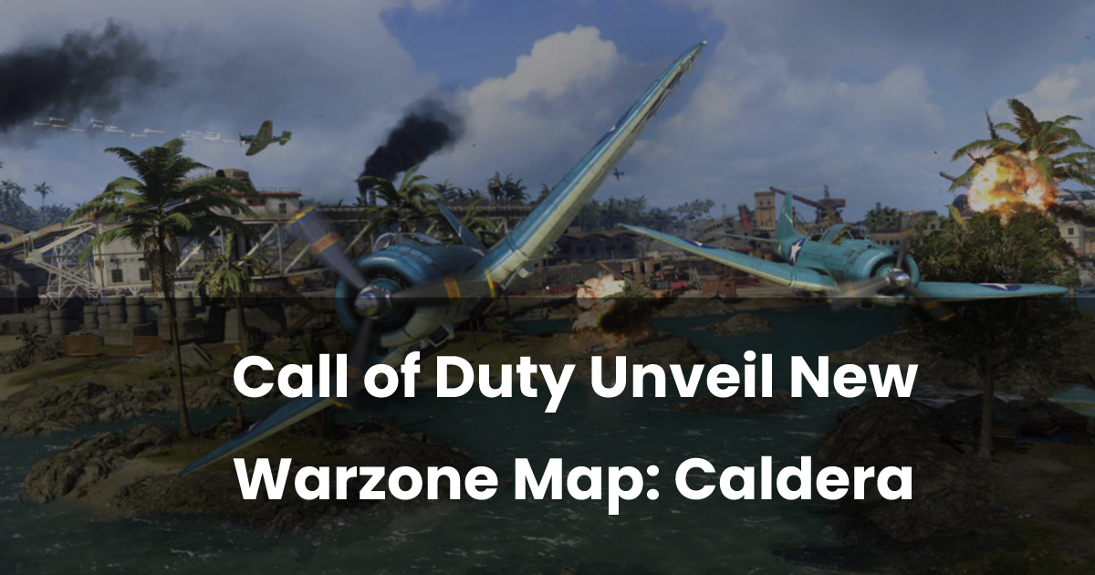 Call of Duty Unveil New Warzone Map: Caldera | esports.gg