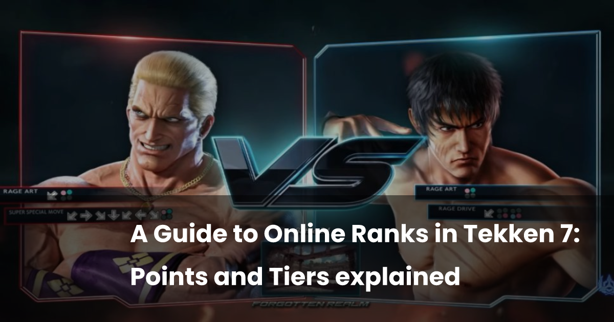 A Guide to Online Ranks in Tekken 7: Points and Tiers explained ...