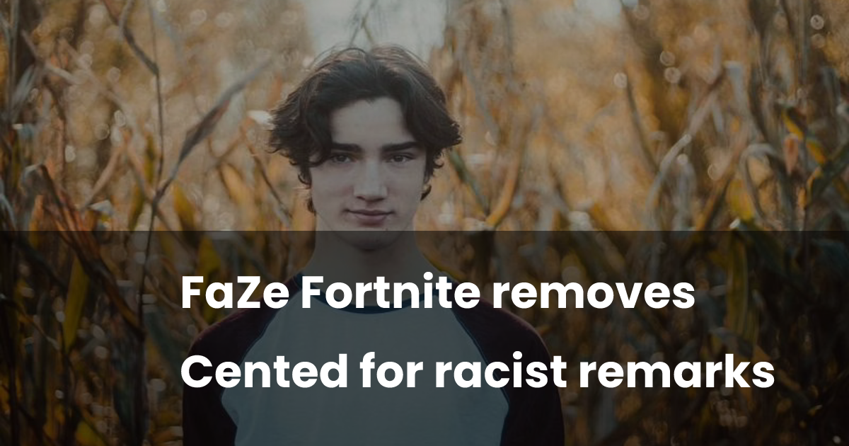 FaZe Fortnite removes Cented for racist remarks | esports.gg