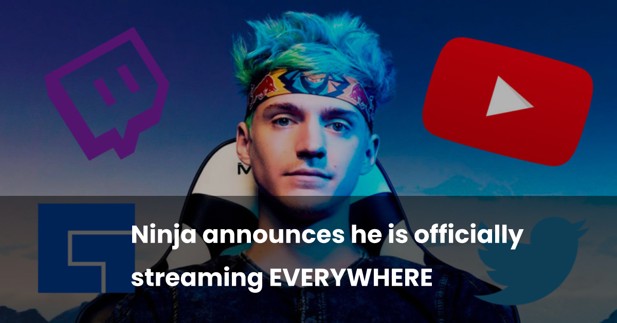 Ninja announces he is officially streaming EVERYWHERE | esports.gg