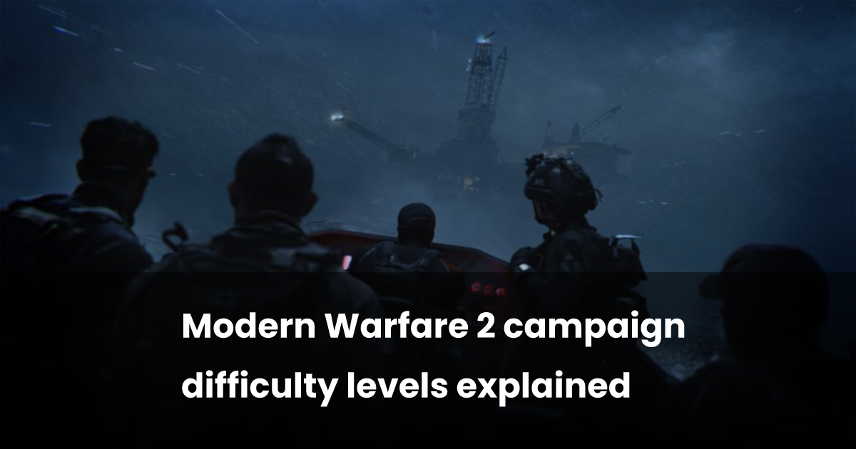 Modern Warfare 2 campaign difficulty levels explained | esports.gg
