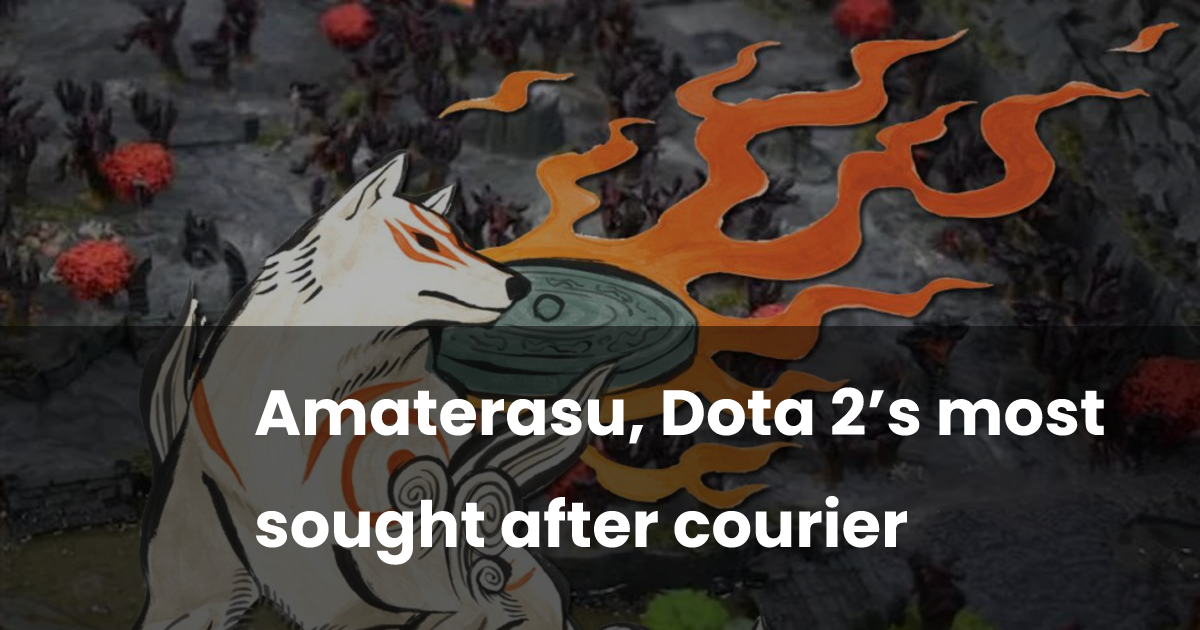 Amaterasu, Dota 2’s most sought after courier | esports.gg