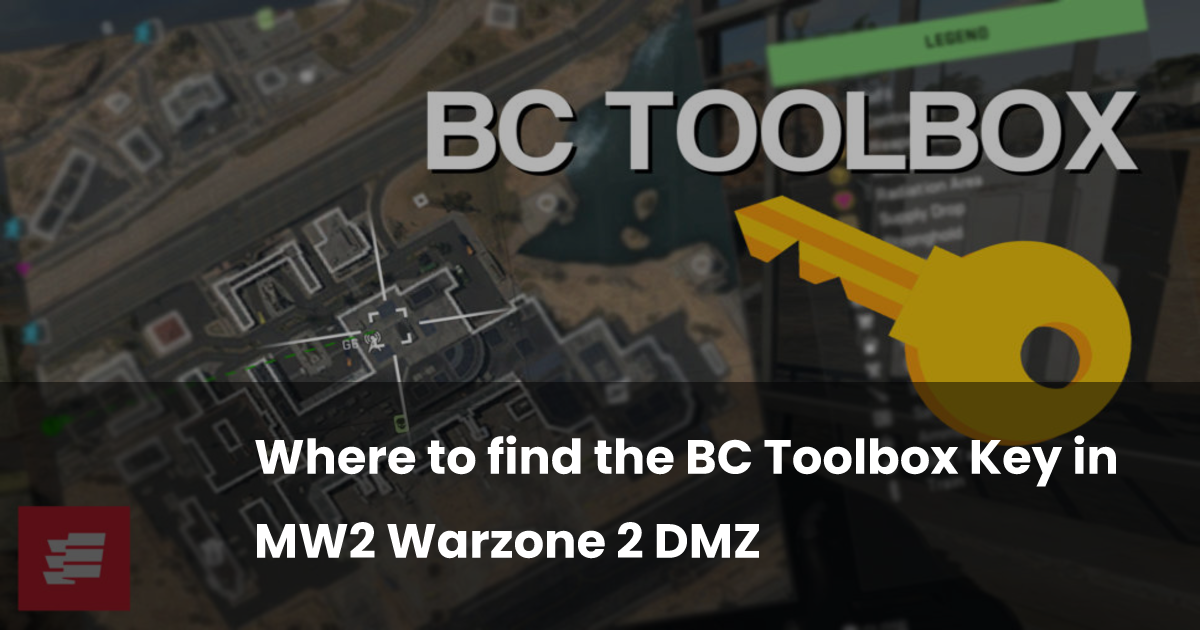 Where to find the BC Toolbox Key in MW2 Warzone 2 DMZ | esports.gg