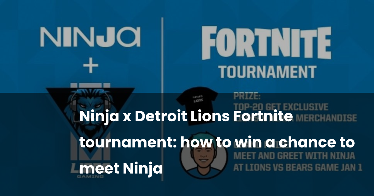 Ninja x Detroit Lions Fortnite tournament: how to win a chance to meet ...