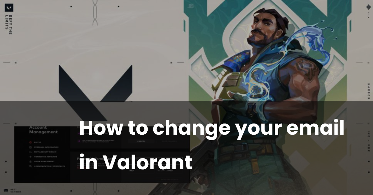 How to change your email in Valorant | esports.gg