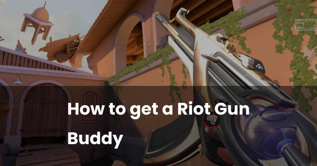 How to get a Riot Gun Buddy | esports.gg