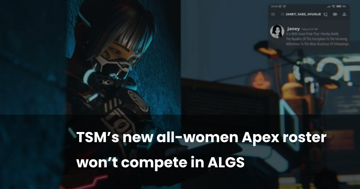 TSM’s new all-women Apex roster won’t compete in ALGS | esports.gg
