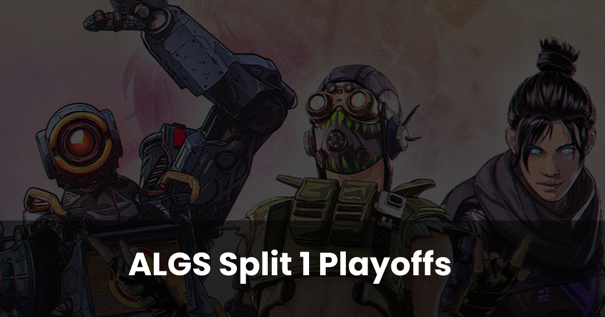 ALGS Split 1 Playoffs | Full event details, schedule, news, and more