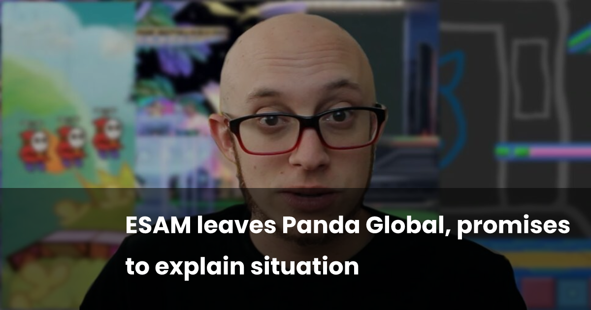 ESAM leaves Panda Global, promises to explain situation | esports.gg