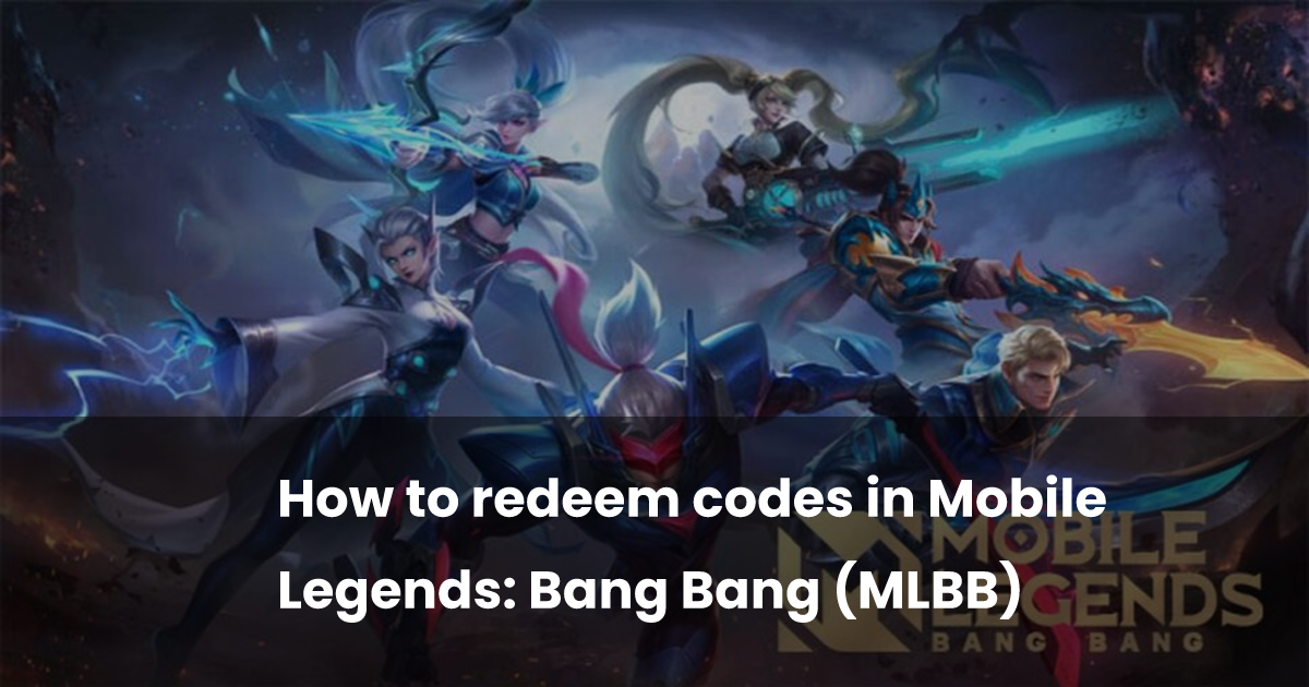 How to redeem codes in Mobile Legends: Bang Bang (MLBB) | esports.gg