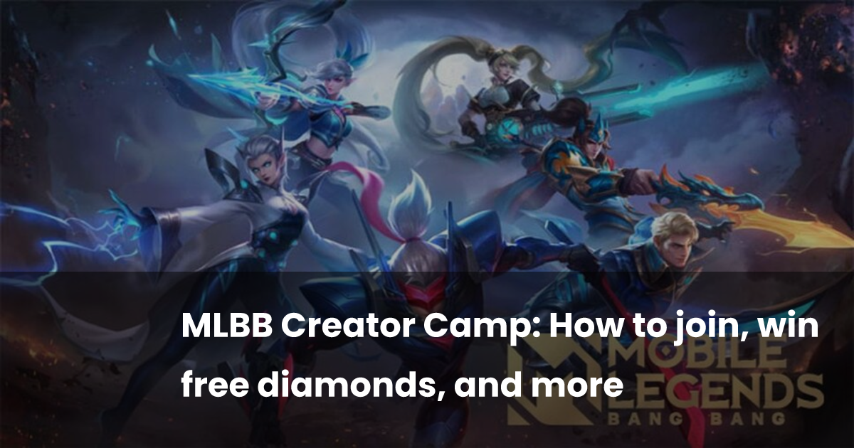 MLBB Creator Camp: How to join, win free diamonds, and more | esports.gg