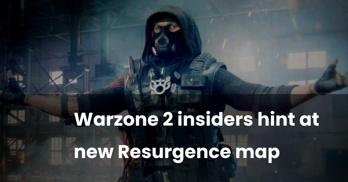Warzone 2 insiders hint at new Resurgence map | esports.gg