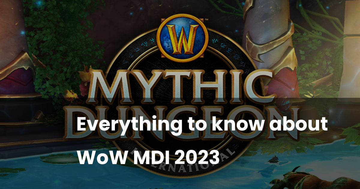 Everything to know about WoW MDI 2023 | esports.gg