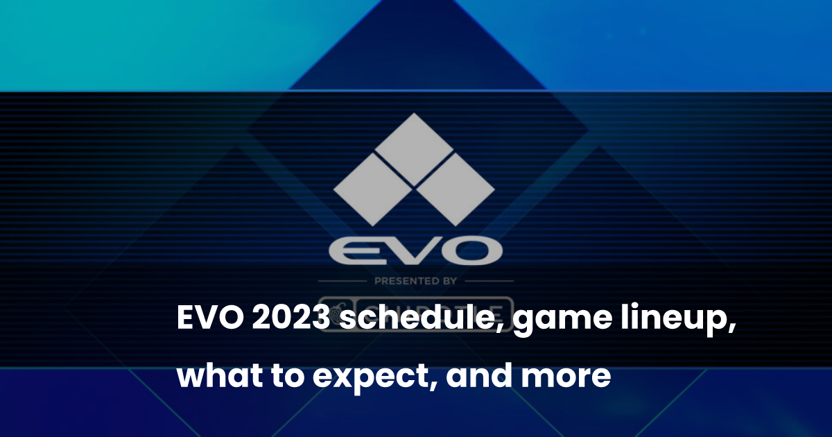 EVO 2023 schedule, game lineup, what to expect, and more | esports.gg