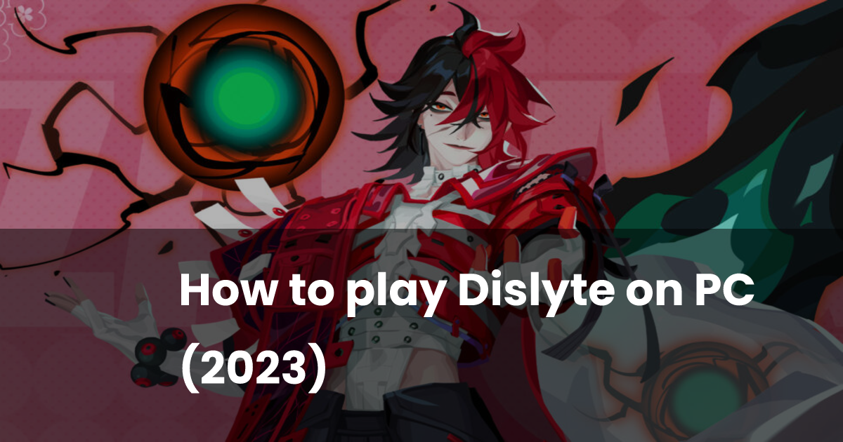 How to play Dislyte on PC (2023) | esports.gg