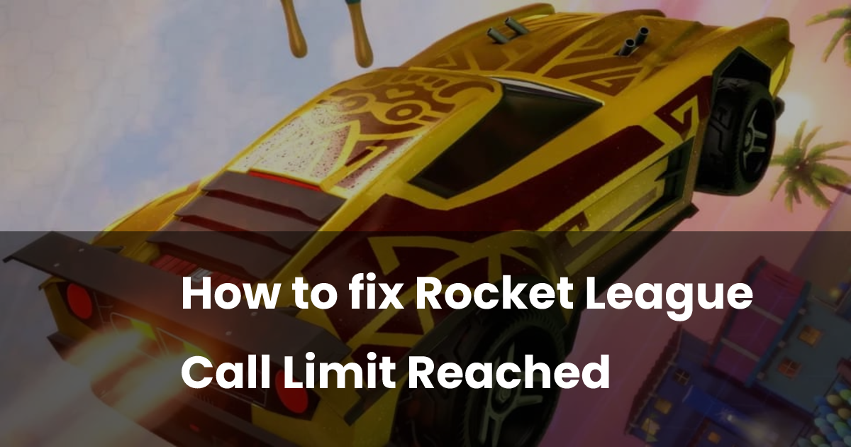 How to fix Rocket League Call Limit Reached | esports.gg