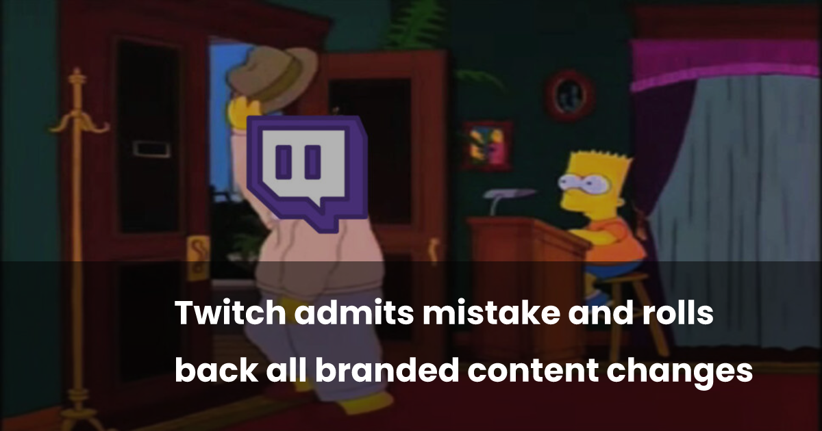 Twitch admits mistake and rolls back all branded content changes ...