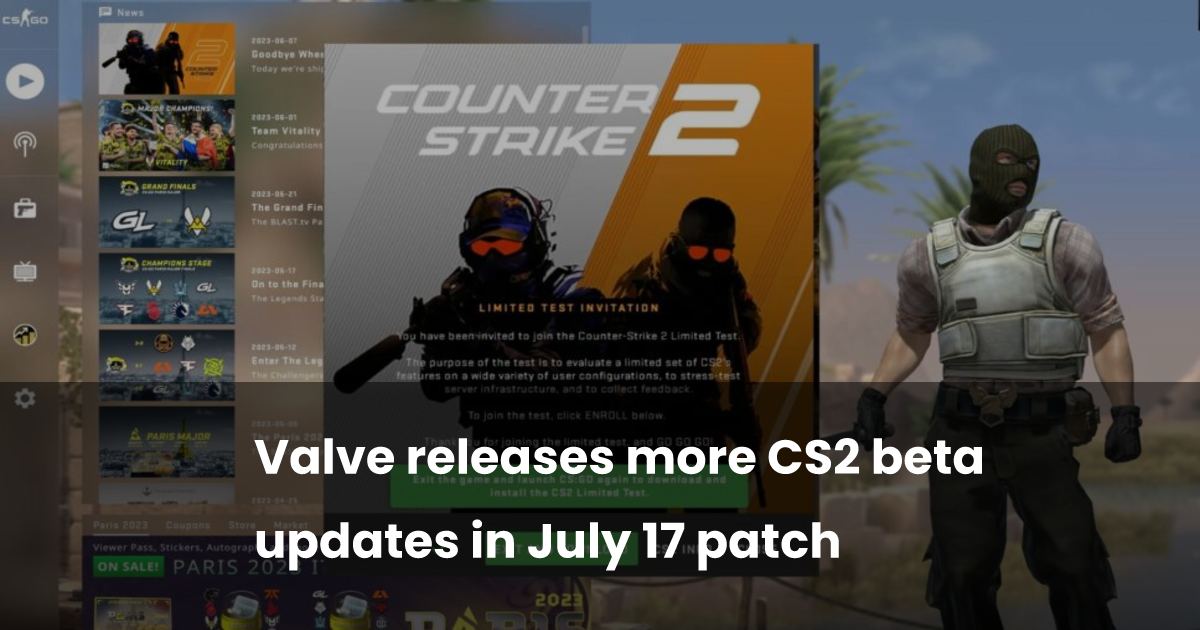 Valve releases more CS2 beta updates in July 17 patch | esports.gg
