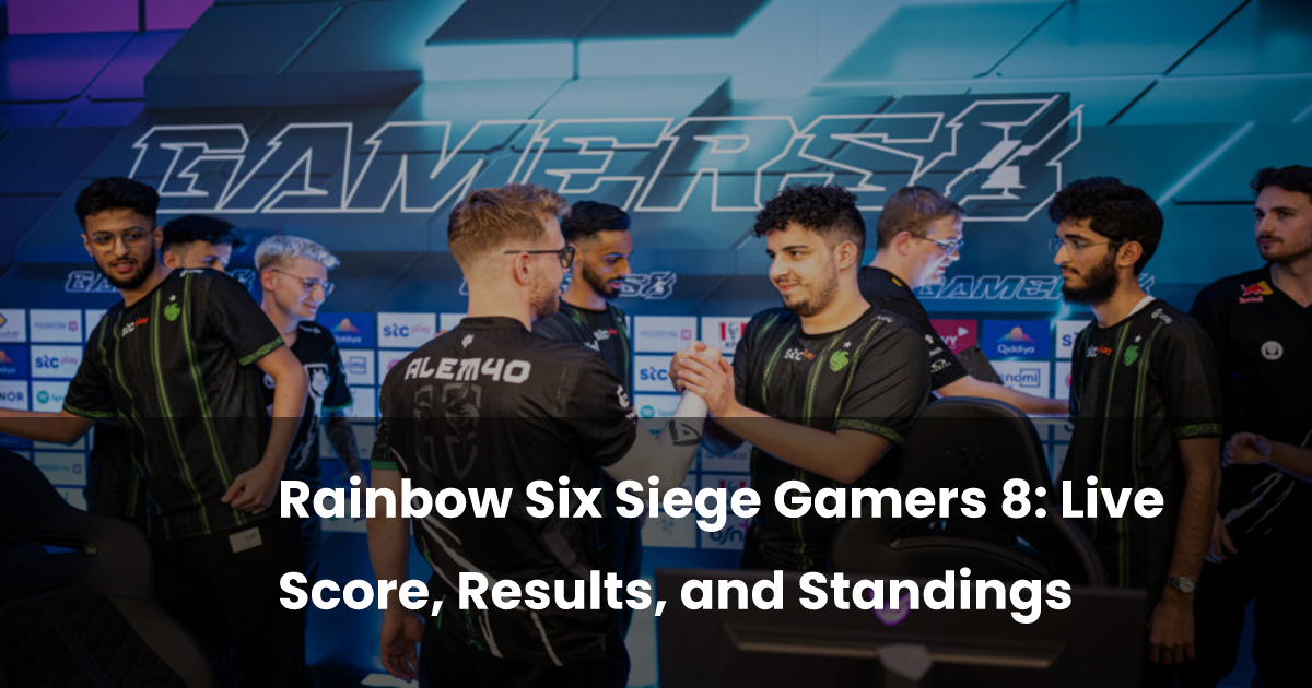 Rainbow Six Siege Gamers 8: Live Score, Results, and Standings | esports.gg