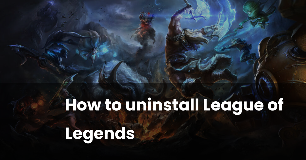 How to uninstall League of Legends | esports.gg