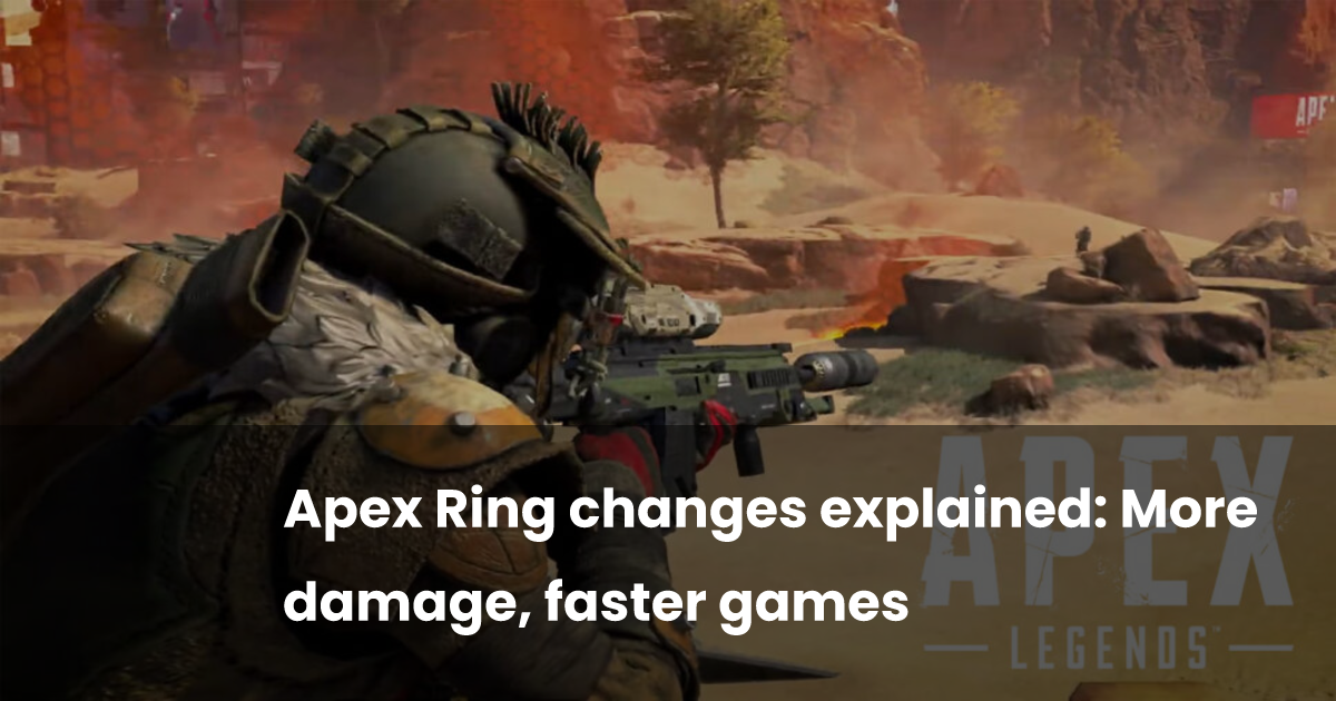 Apex Ring changes explained: More damage, faster games | esports.gg
