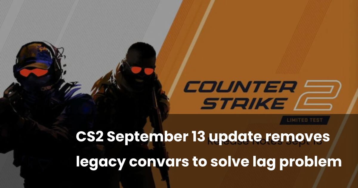 CS2 September 13 update removes legacy convars to solve lag problem | esports.gg