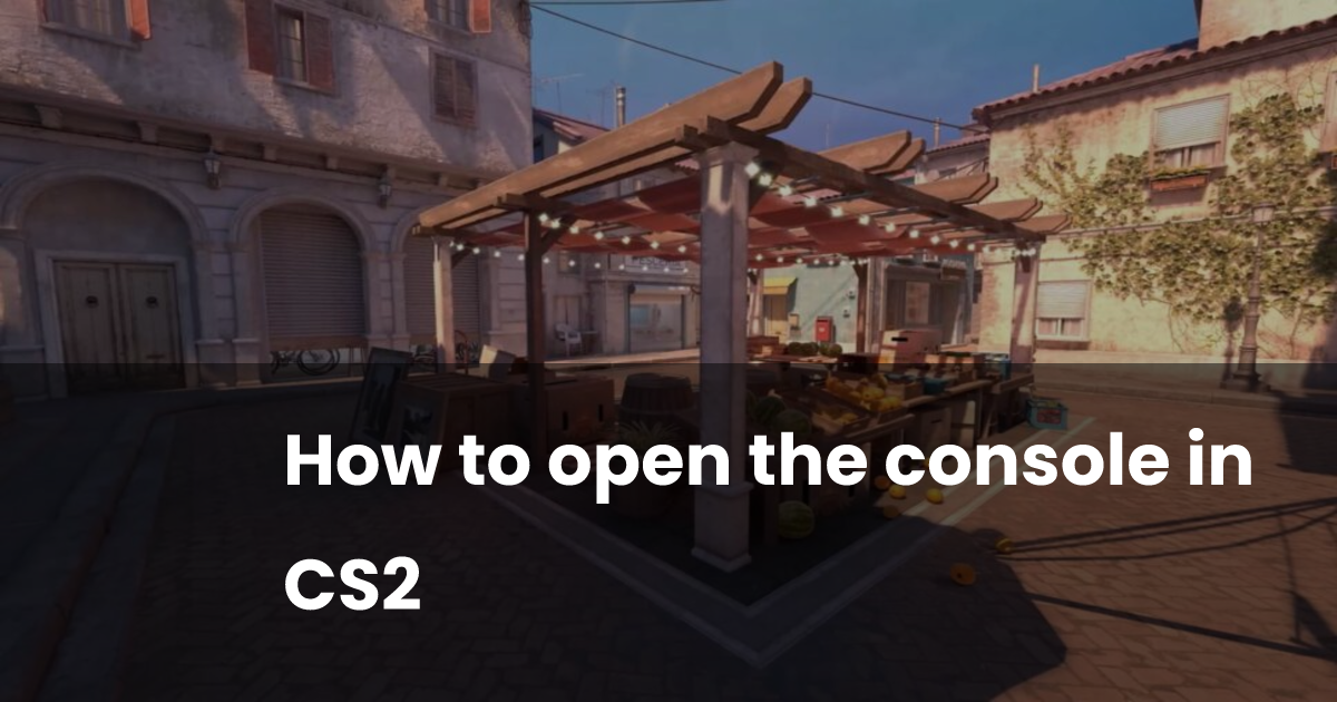 How to open the console in CS2 | esports.gg