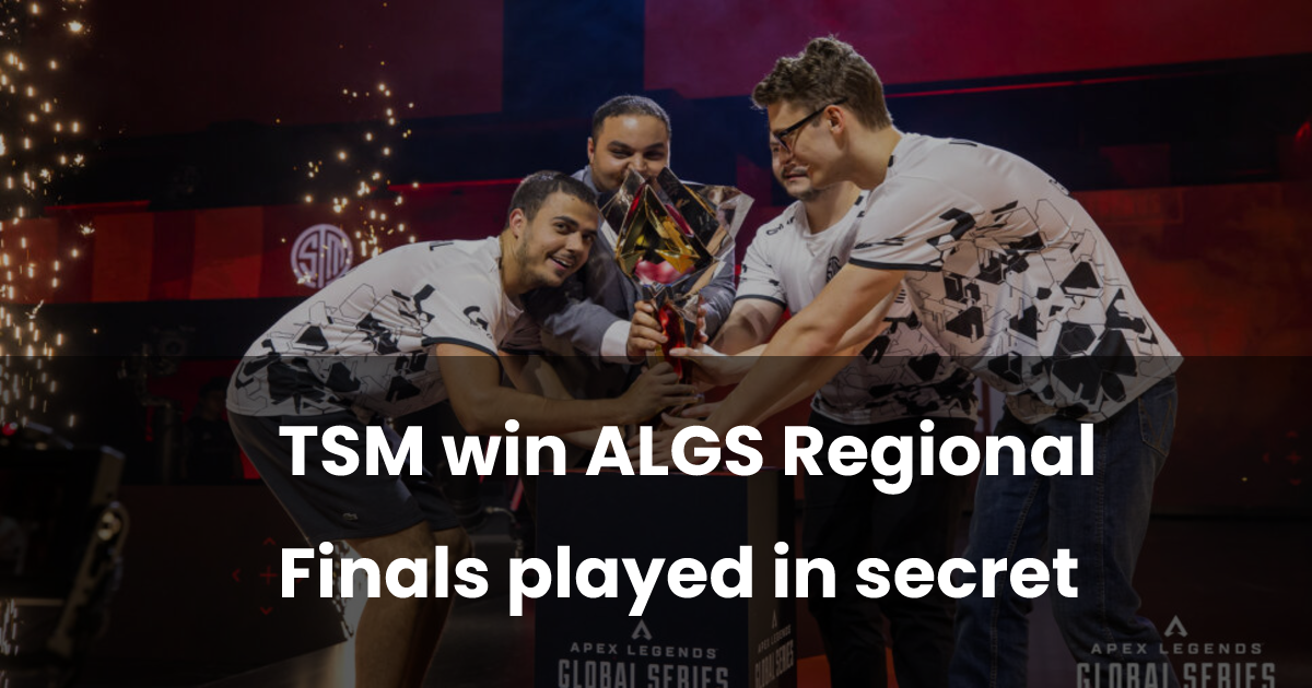 TSM win ALGS Regional Finals played in secret | esports.gg