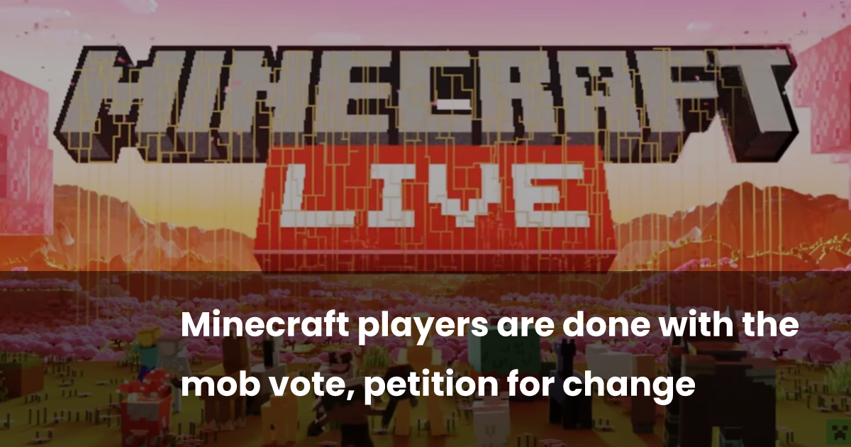 Minecraft players are done with the mob vote, petition for change ...
