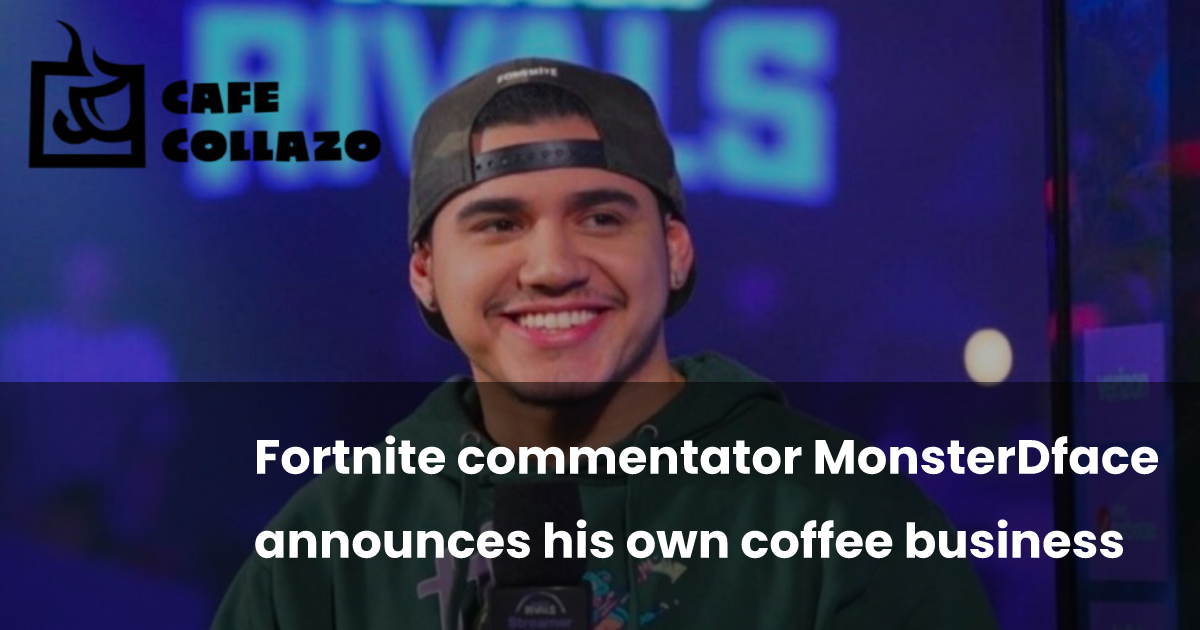 Fortnite commentator MonsterDface announces his own coffee business ...
