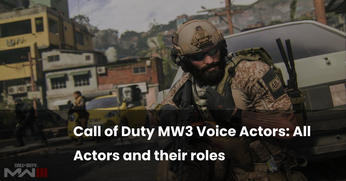 Call of Duty MW3 Voice Actors: All Actors and their roles | esports.gg