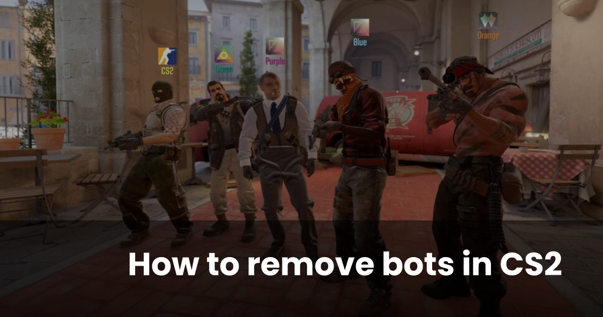 How to remove bots in CS2 | esports.gg
