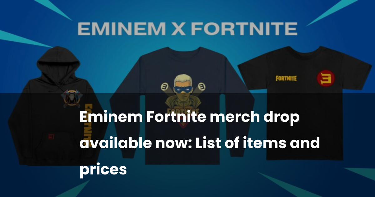 Eminem Fortnite merch drop available now: List of items and prices ...