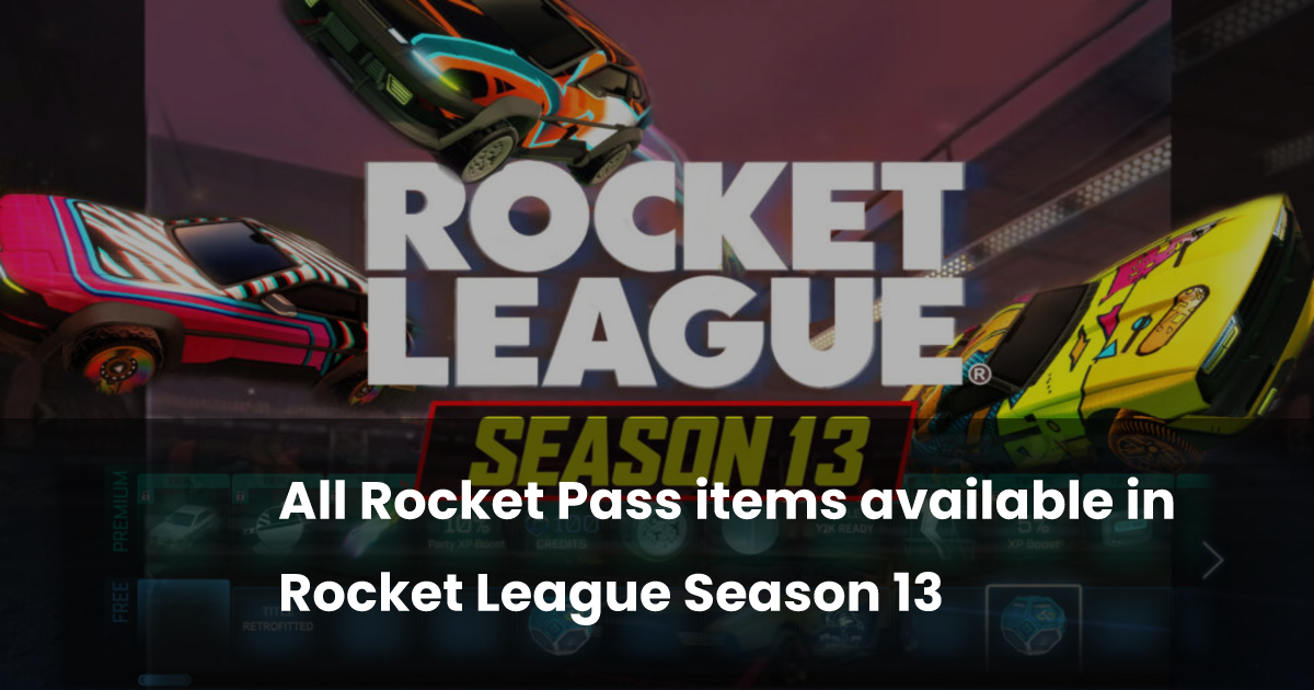 All Rocket Pass items available in Rocket League Season 13 | esports.gg