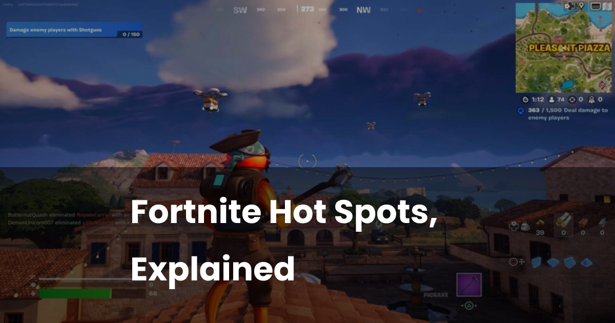 Fortnite Hot Spots, Explained | esports.gg