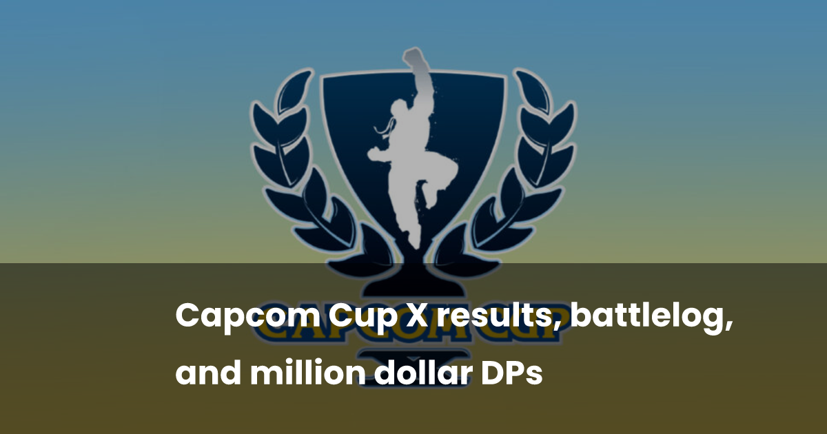 Capcom Cup X results, battlelog, and million dollar DPs | esports.gg