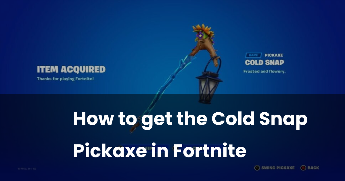 How to get the Cold Snap Pickaxe in Fortnite | esports.gg