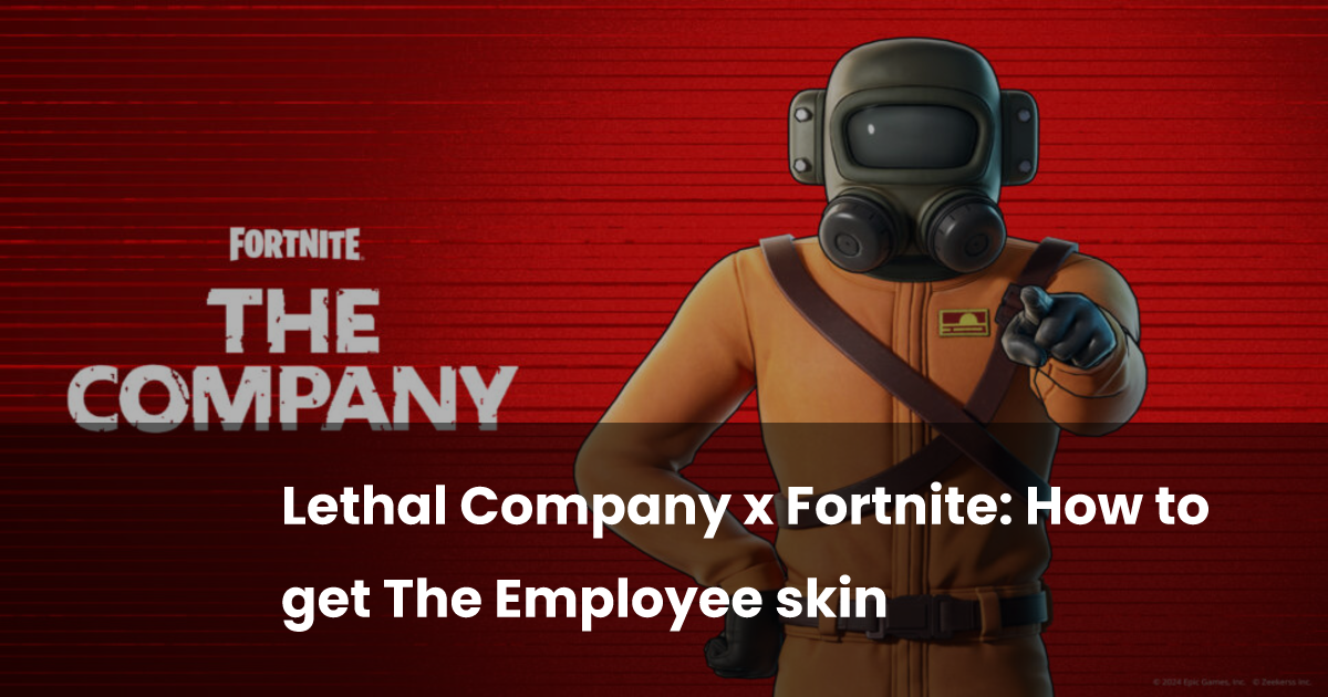 Lethal Company x Fortnite: How to get The Employee skin | esports.gg