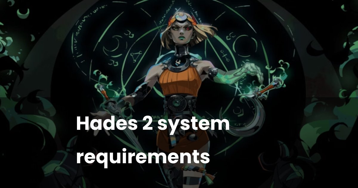 Hades 2 system requirements | esports.gg