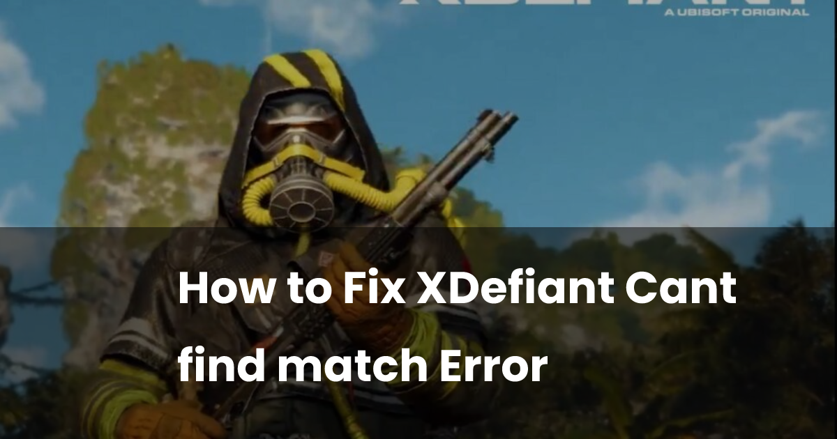 How to Fix XDefiant Cant find match Error | esports.gg