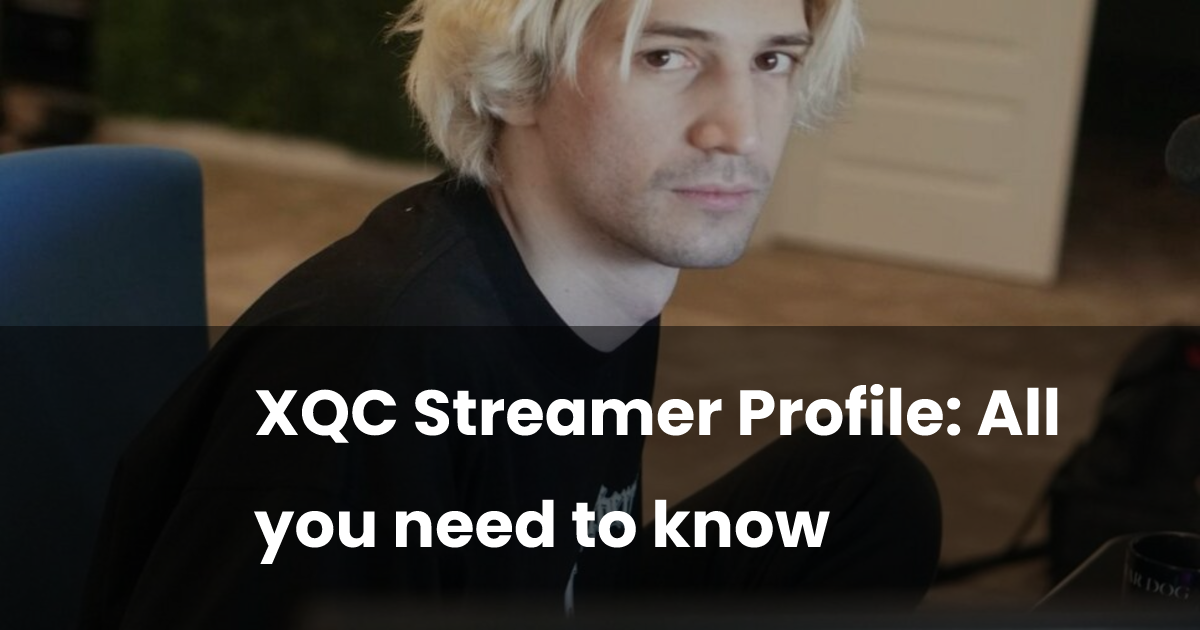 XQC Streamer Profile: All you need to know | esports.gg