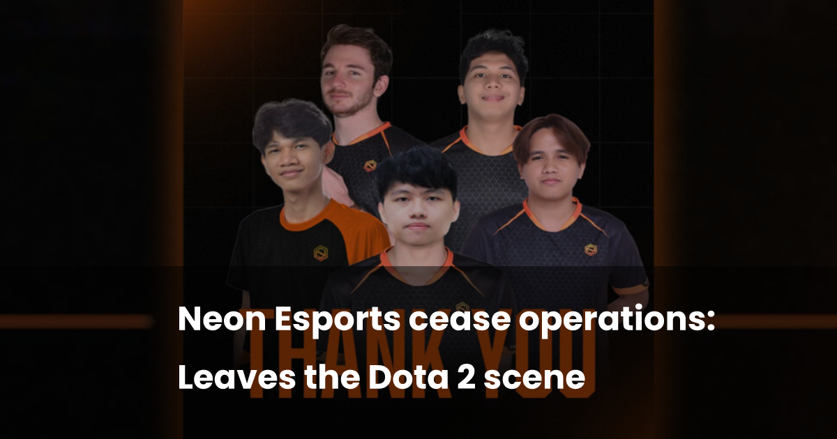 Neon Esports cease operations: Leaves the Dota 2 scene | esports.gg