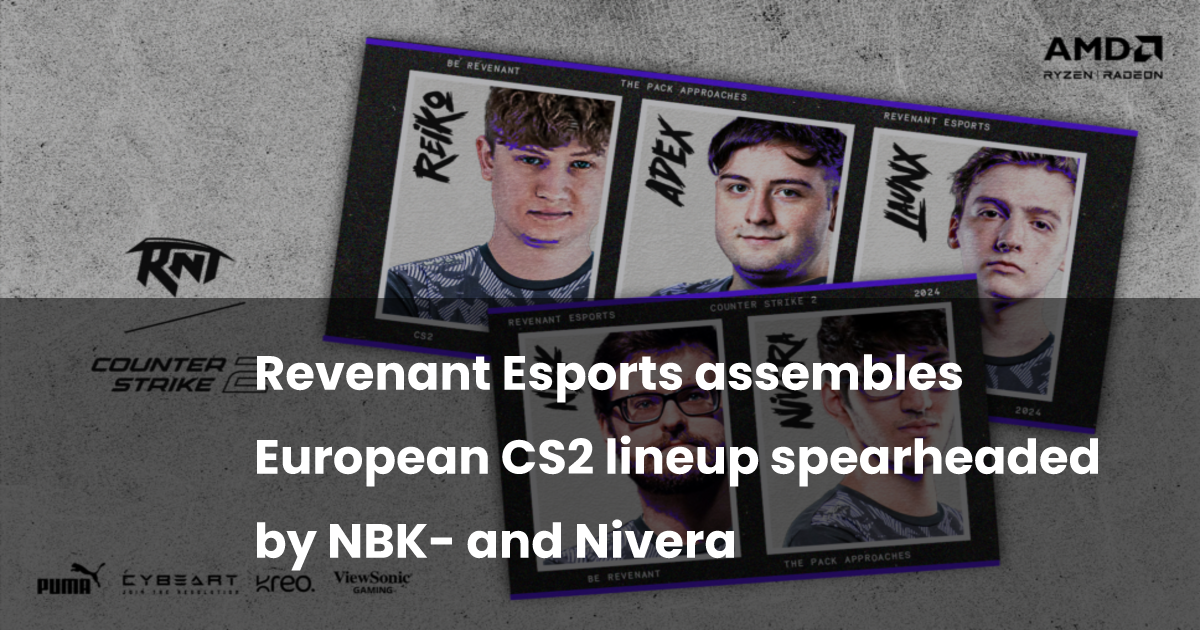 Revenant Esports assembles European CS2 lineup spearheaded by NBK- and ...