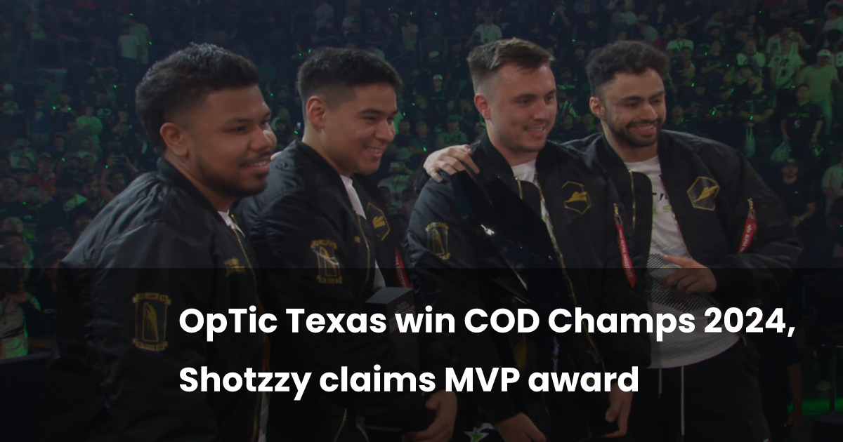 OpTic Texas win COD Champs 2024, Shotzzy claims MVP award | esports.gg