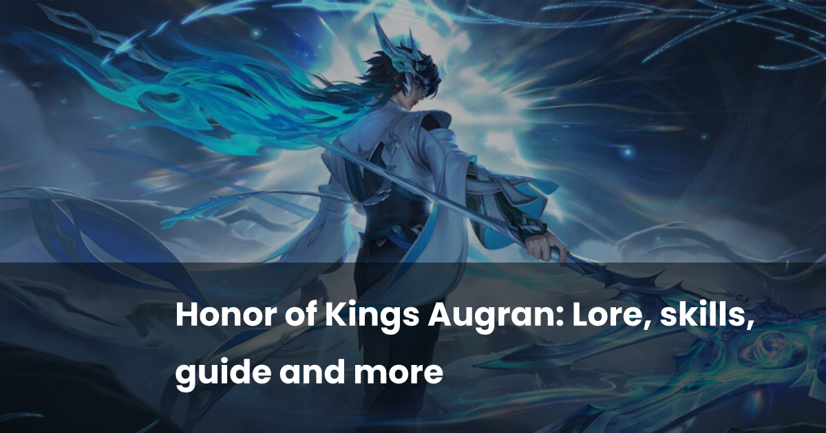 Honor of Kings Augran: Lore, skills, guide and more | esports.gg