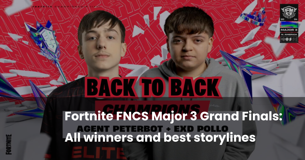 Fortnite FNCS Major 3 Grand Finals: All winners and best storylines | esports.gg
