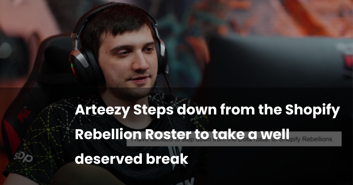 Arteezy Steps down from the Shopify Rebellion Roster to take a well deserved break | esports.gg