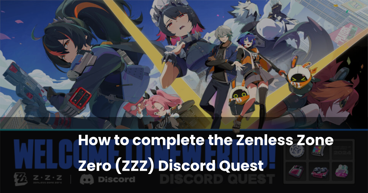How to complete the Zenless Zone Zero (ZZZ) Discord Quest | esports.gg