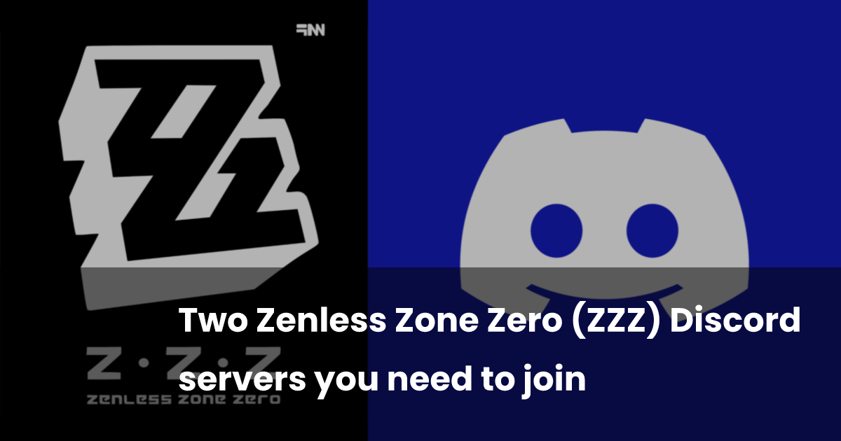 Two Zenless Zone Zero (ZZZ) Discord servers you need to join | esports.gg