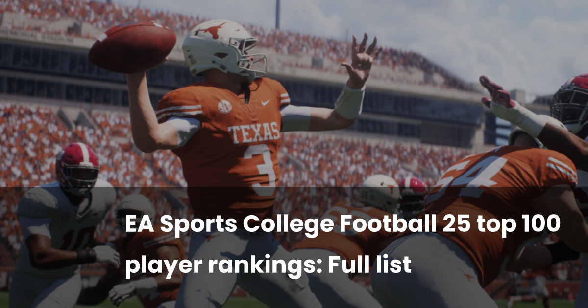 EA Sports College Football 25 top 100 player rankings: Full list ...